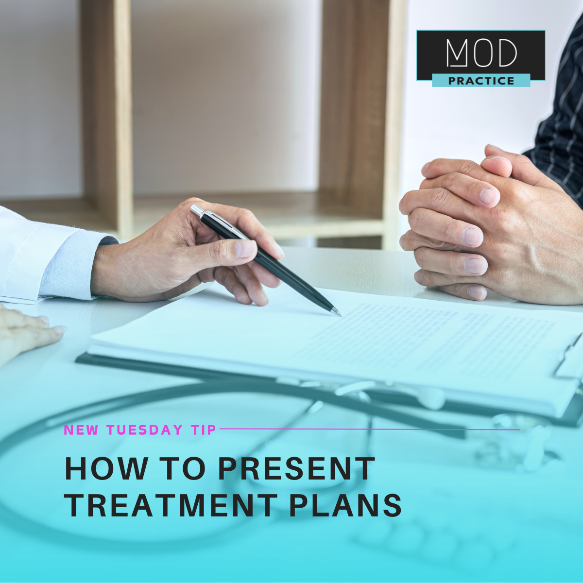 HOW TO PRESENT TREATMENT PLANS – MODPractice